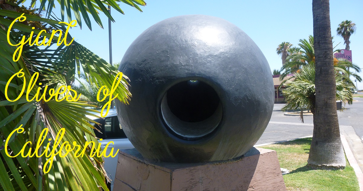 Map: Giant Olives of California - Weird California