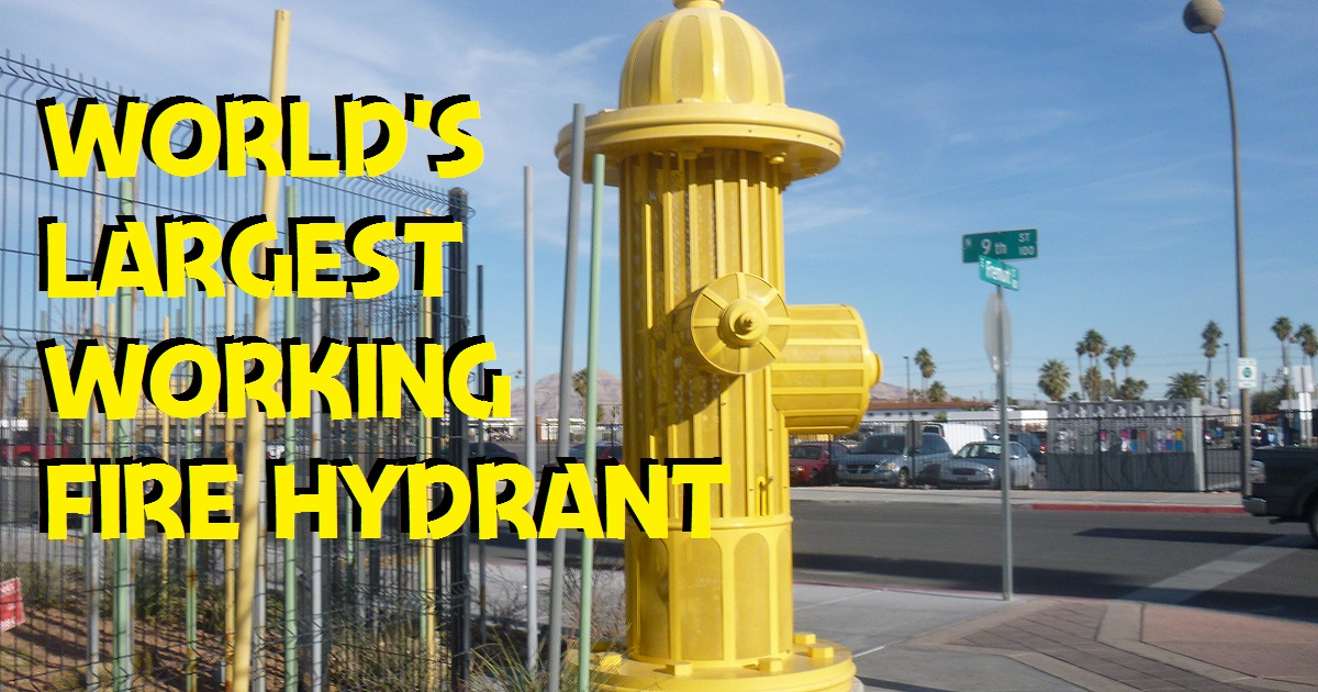 World's Largest Functioning Fire Hydrant - Weird California
