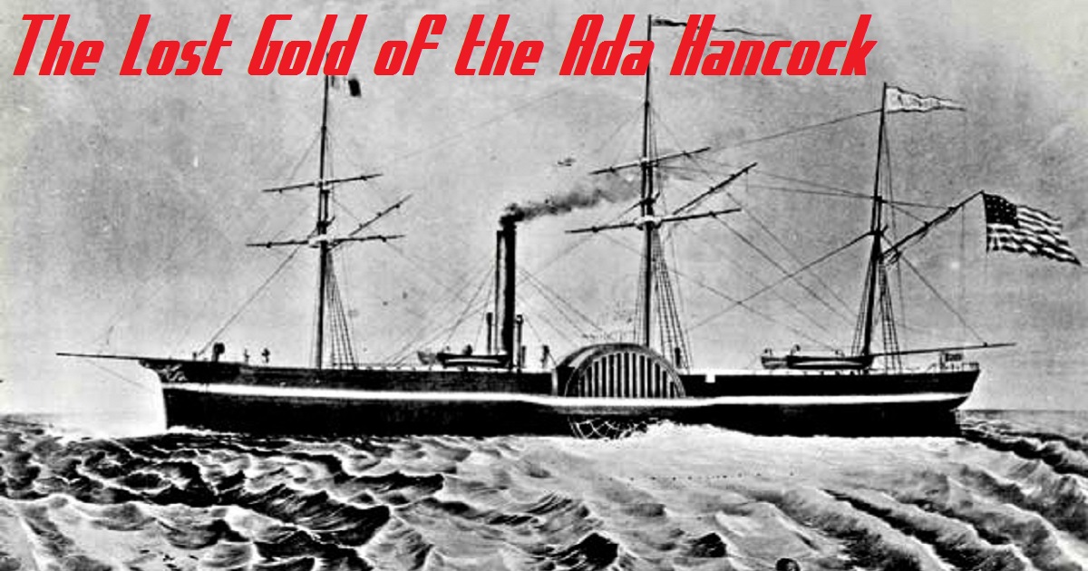 The Lost Gold of the Ada Hancock - Weird California