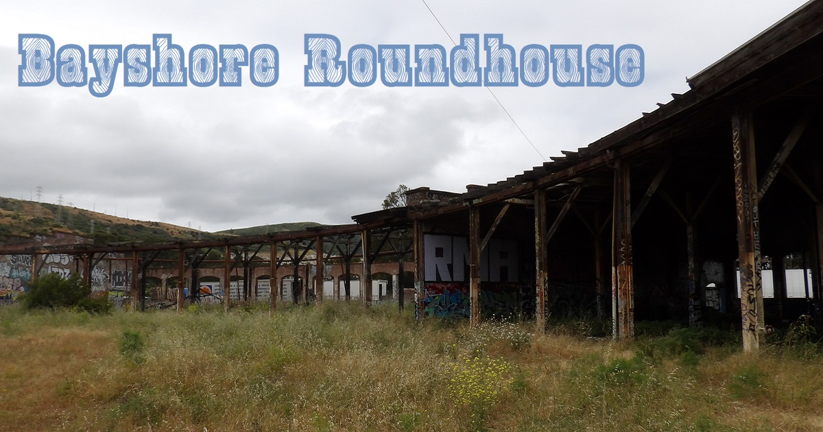 Bayshore Roundhouse - Weird California