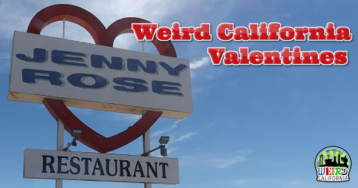 Weird California Valentine's - Weird California